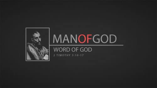 2 Timothy 3:10-17 - Man of God Word of God - Calvary Chapel of Westmoreland