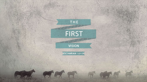 Zechariah 1:7-17 - The First Vision - Calvary Chapel of Westmoreland