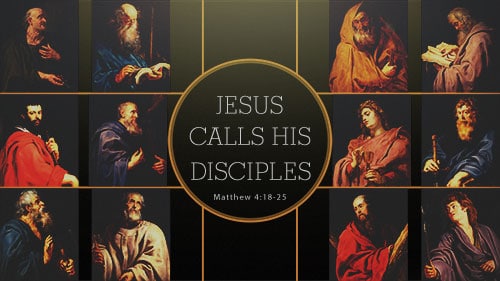 Matthew 4:18-25 - Jesus Calls His Disciples - Calvary Chapel of ...