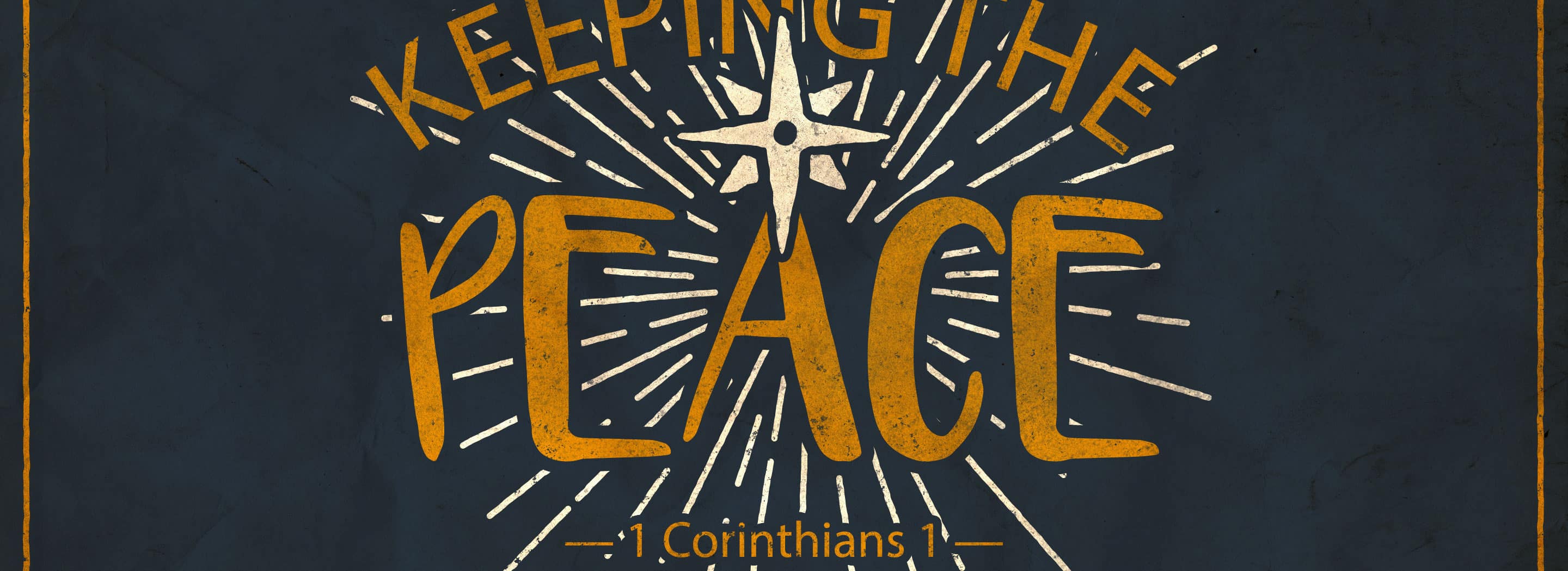 Keeping the Peace - 1 Corinthians 1 - Calvary Chapel of Westmoreland Keeping the Peace - 1 Corinthians 1 - Calvary Chapel of Westmoreland