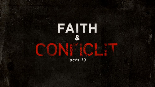 Acts 19 - Faith & Conflict - Calvary Chapel of Westmoreland